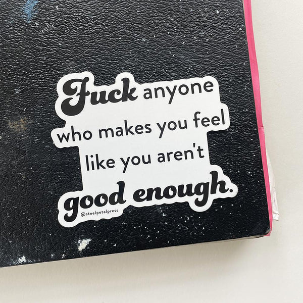 Good Enough Sticker – Steel Petal Press